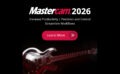 Mastercam 2026 Delivers Superior Machining Performance with Advanced ...