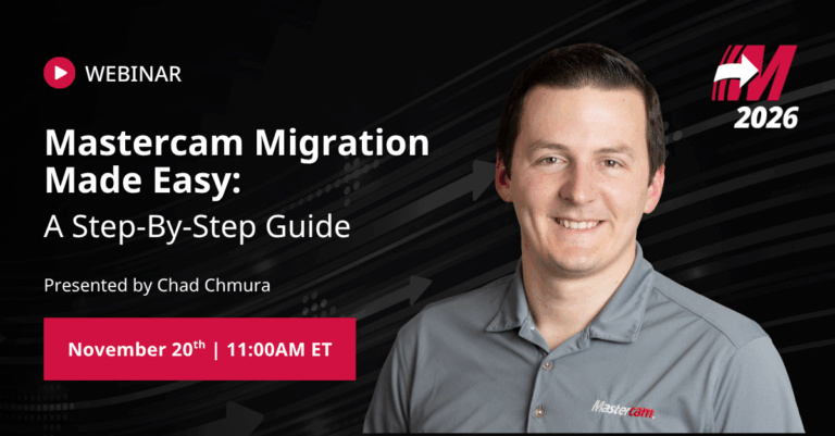 Mastercam Migration Made Easy: Seamlessly Transition to the Latest ...